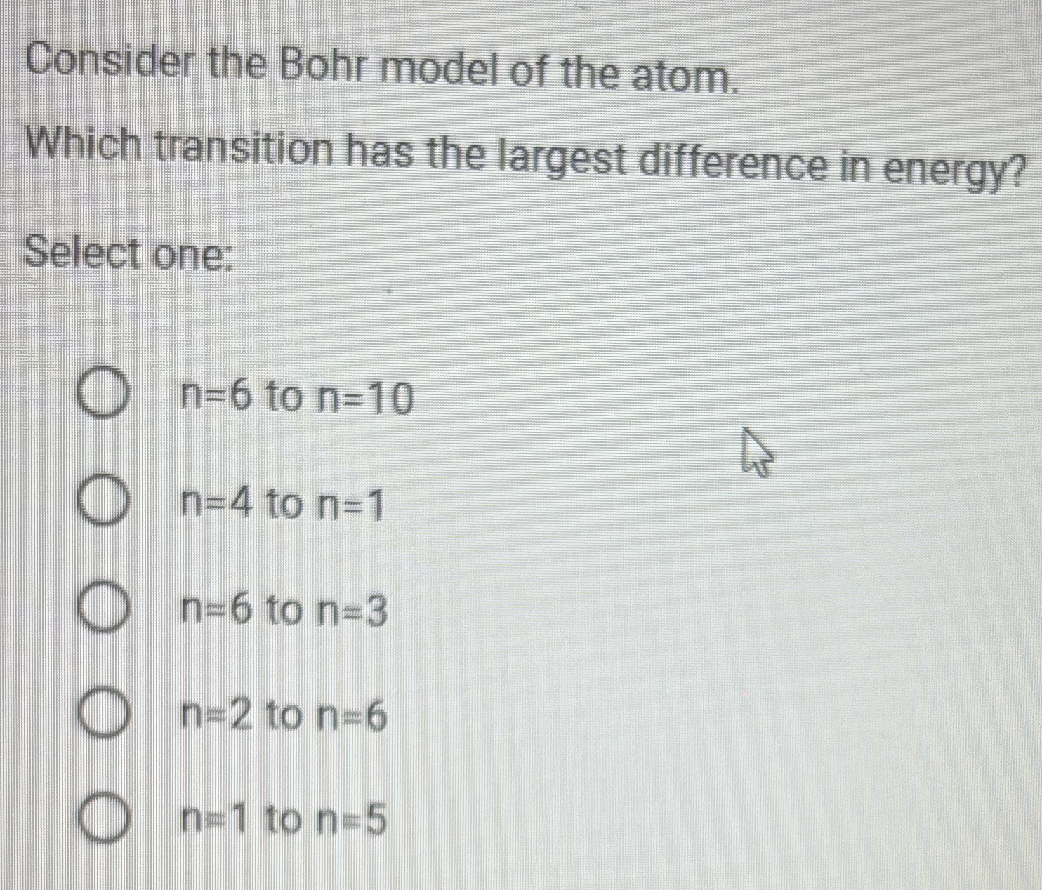 Solved Consider the Bohr model of the atom.Which transition | Chegg.com