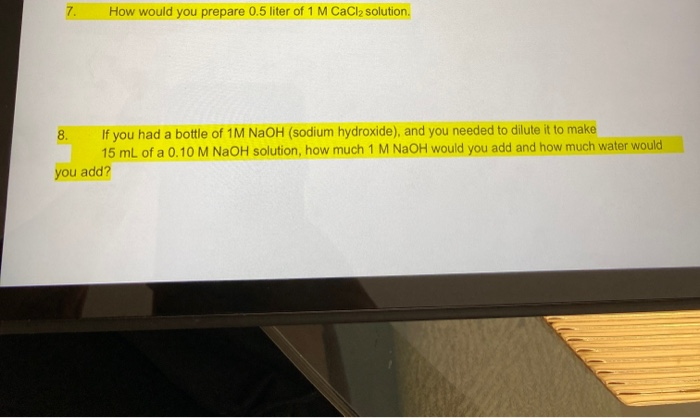 Solved 7 How would you prepare 0.5 liter of 1 M CaCl2 | Chegg.com