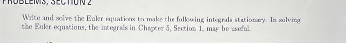 Solved Write and solve the Euler equations to make the | Chegg.com