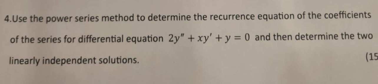 Solved Use the power series method to determine the | Chegg.com