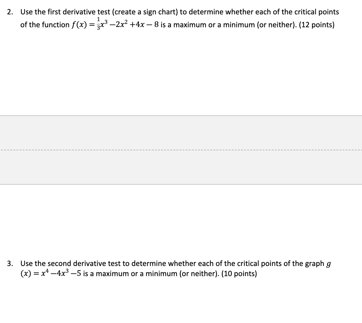 Solved Use the first derivative test (create a sign chart) | Chegg.com