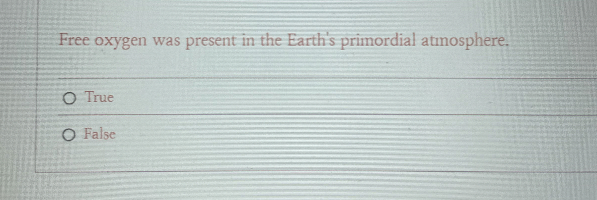 Solved Free oxygen was present in the Earth's primordial | Chegg.com