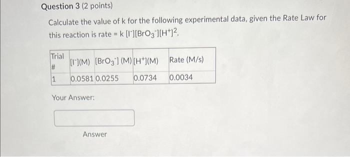 Solved Calculate the value of k for the following | Chegg.com
