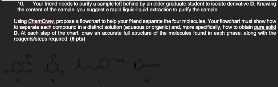 Solved 10. ﻿Your friend needs to purify a sample left behind | Chegg.com