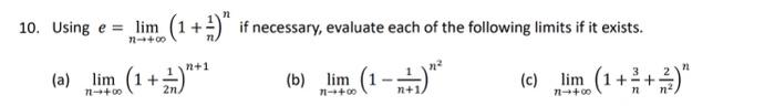 Solved 10. Using e=limn→+∞(1+n1)n if necessary, evaluate | Chegg.com