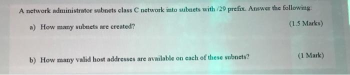 Solved A network administrator subnets class network into | Chegg.com