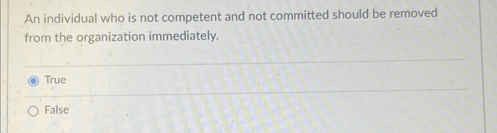 An individual who is not competent and not committed | Chegg.com