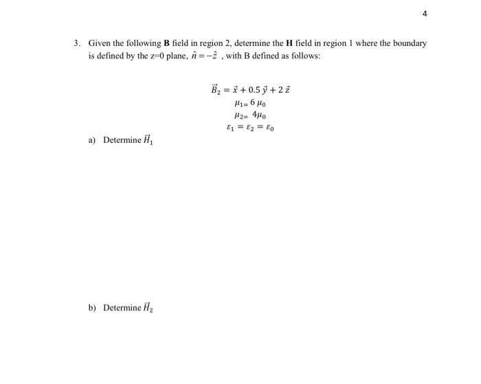 Solved 3. Given the following B field in region 2 , | Chegg.com