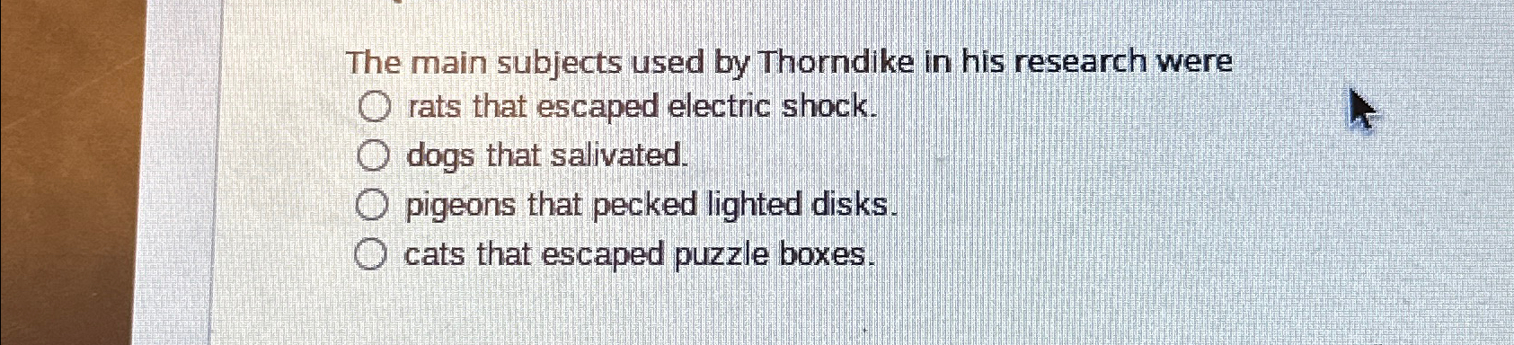Solved The main subjects used by Thorndike in his research | Chegg.com