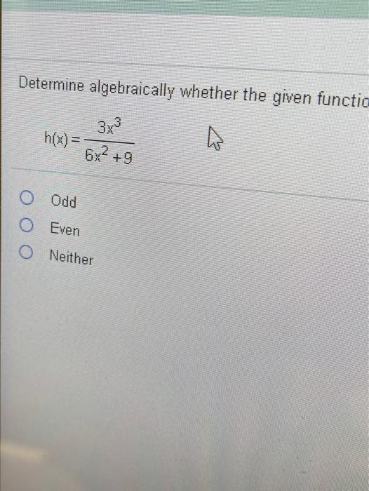 Solved Determine algebraically whether the given functio 3x3 | Chegg.com