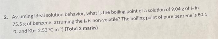 Solved 2. Assuming ideal solution behavior, what is the | Chegg.com