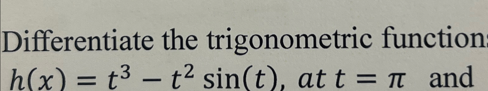 Solved Differentiate the trigonometric function | Chegg.com