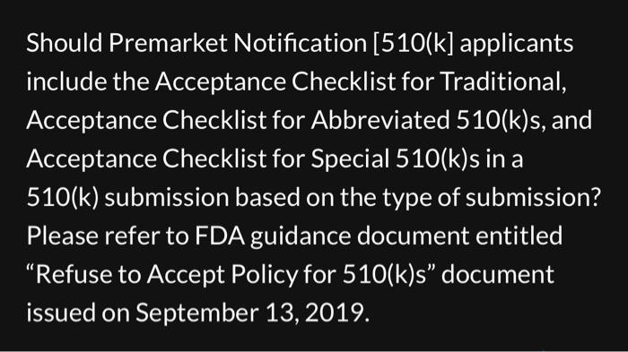 Solved Should Premarket Notification [510(k] applicants | Chegg.com