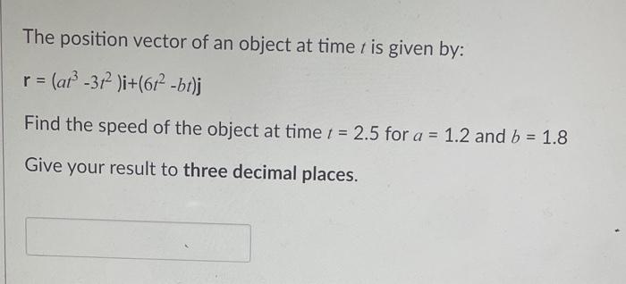 Solved The position vector of an object at time t is given | Chegg.com