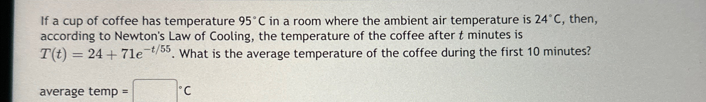 Solved If a cup of coffee has temperature 95°C ﻿in a room | Chegg.com
