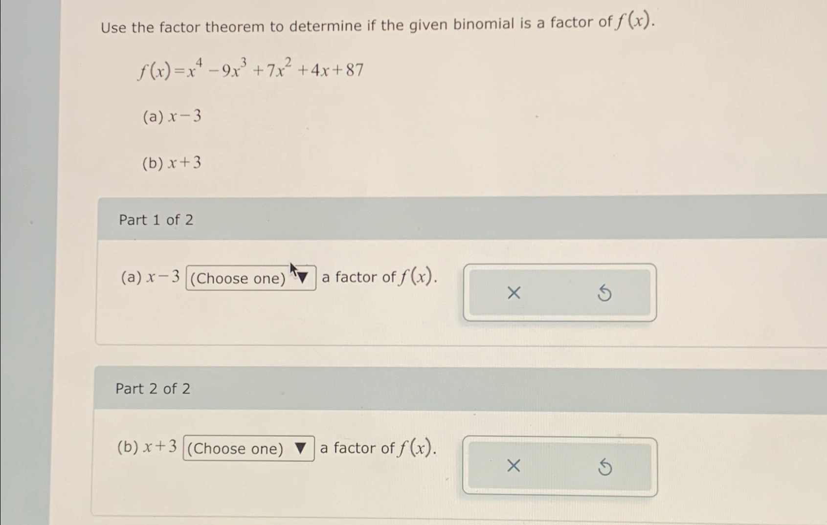 Solved Use the factor theorem to determine if the given | Chegg.com