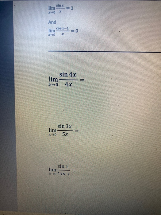 Solved sinx lim =1 02 And lim C08-1 2 L=0 sin 4x lim x-0 4x | Chegg.com