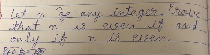 Solved Let n be any integer. Prove that n2 is even if and | Chegg.com