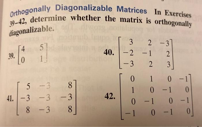 Solved Orthogonally Diagonalizable Matrices In Exercises | Chegg.com