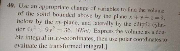 Solved Use an appropriate change of variables to find the | Chegg.com