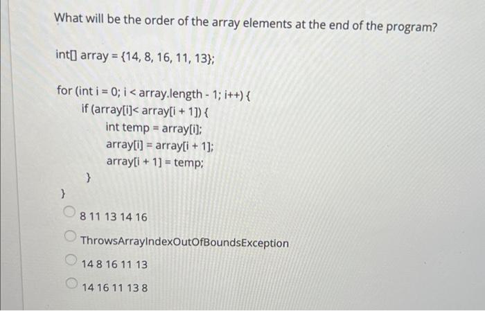 Solved What will be the order of the array elements at the | Chegg.com