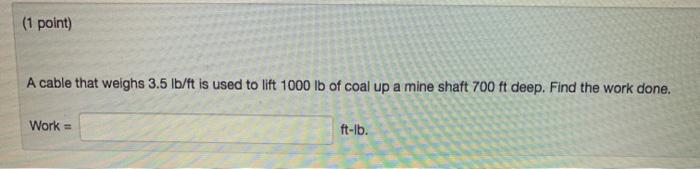 Solved (1 point) Book Problem 7 Suppose that 7 Joules of | Chegg.com
