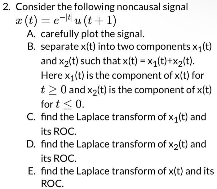 Solved Consider the following noncausal signal | Chegg.com