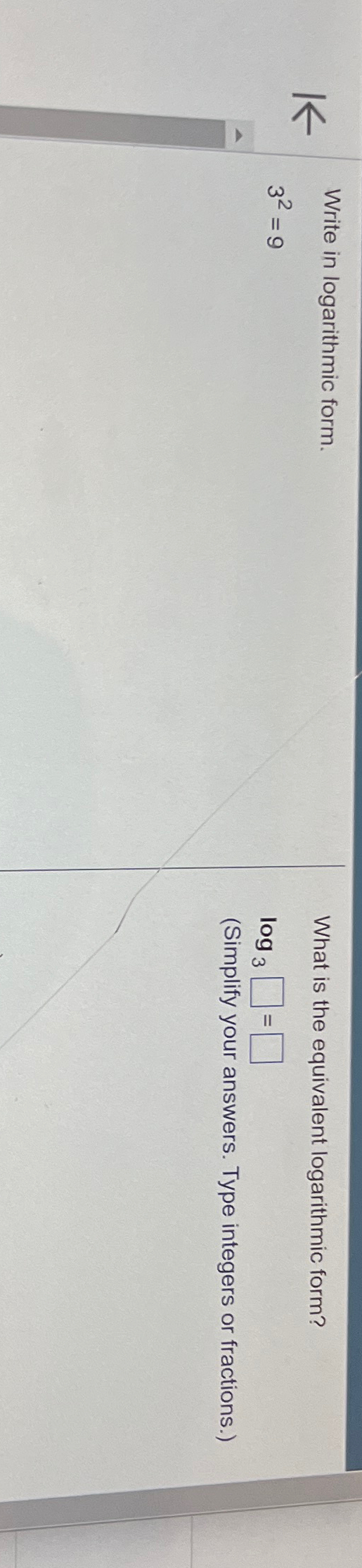 Solved Write in logarithmic form.What is the equivalent | Chegg.com