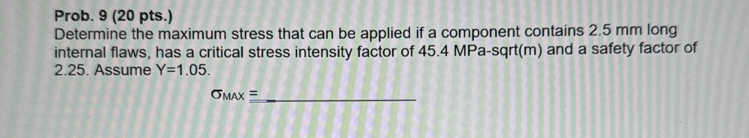 Solved Prob. 9 ( 20 pts.)Determine the maximum stress that | Chegg.com Solved Prob. 9 ( 20 pts.)Determine the maximum stress that | Chegg.com