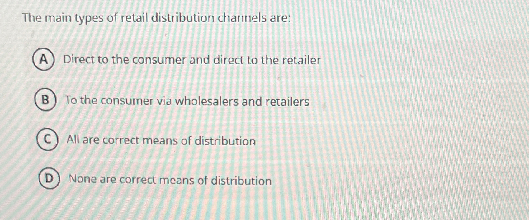 Solved The main types of retail distribution channels | Chegg.com