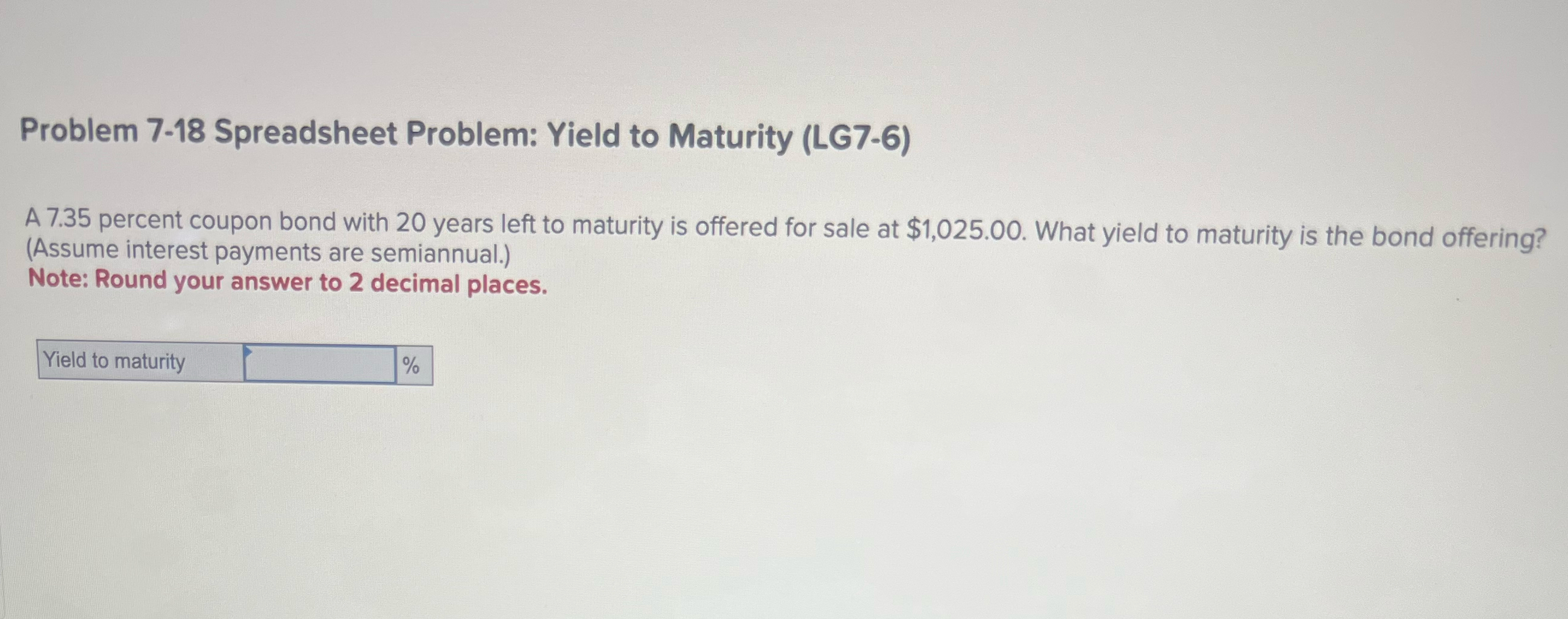 Problem 7-18 ﻿Spreadsheet Problem: Yield to Maturity | Chegg.com