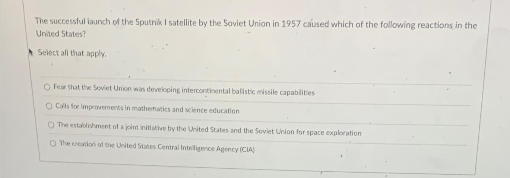 Solved The successful launch of the Sputnik I satellite by | Chegg.com