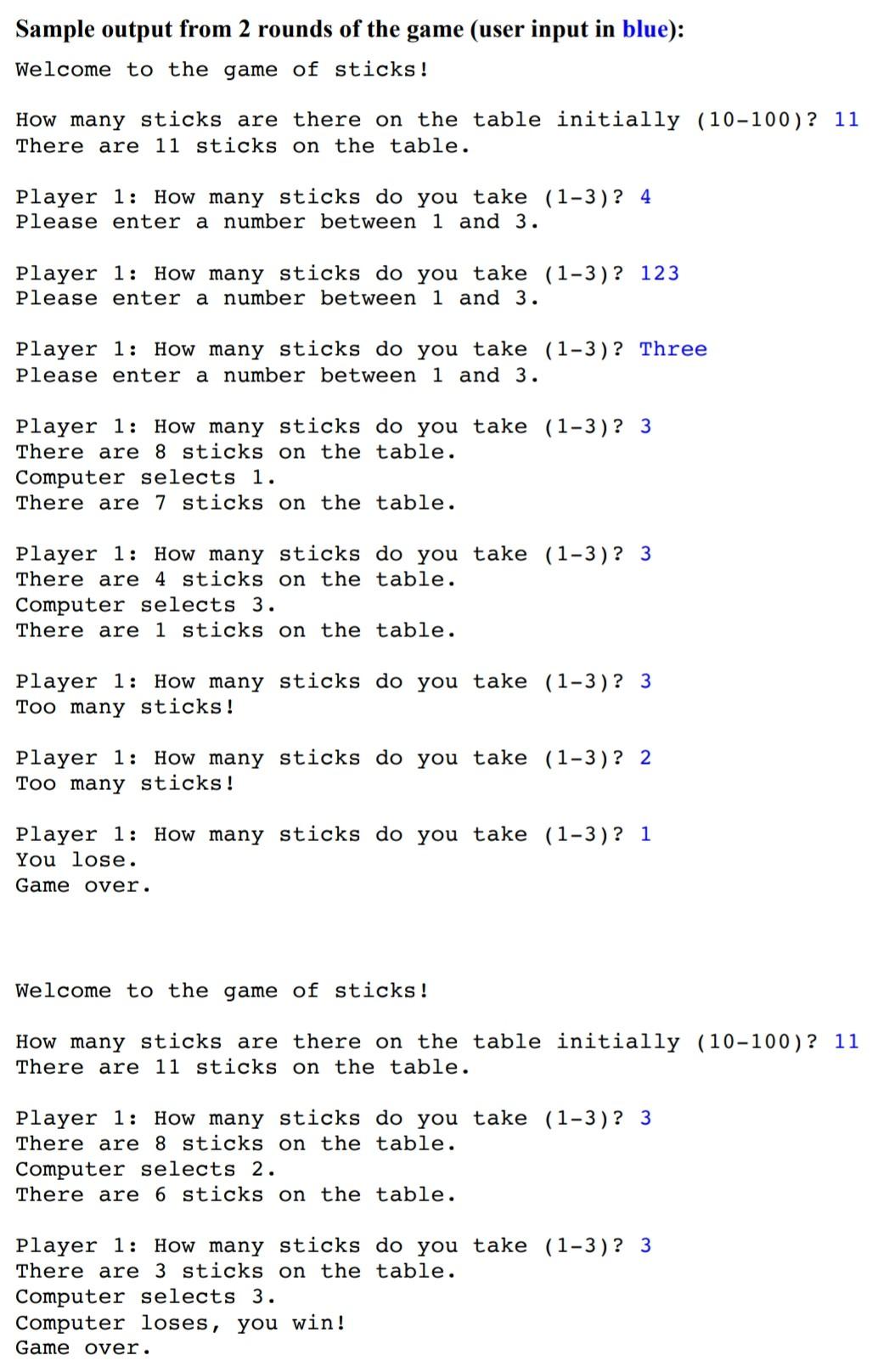 Solved Question 2: Game of Sticks In this game, we imagine | Chegg.com