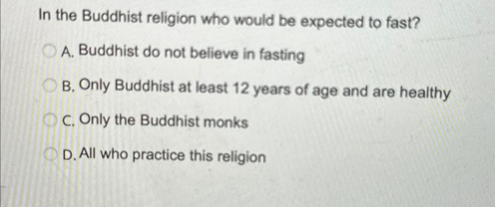 Solved In the Buddhist religion who would be expected to | Chegg.com
