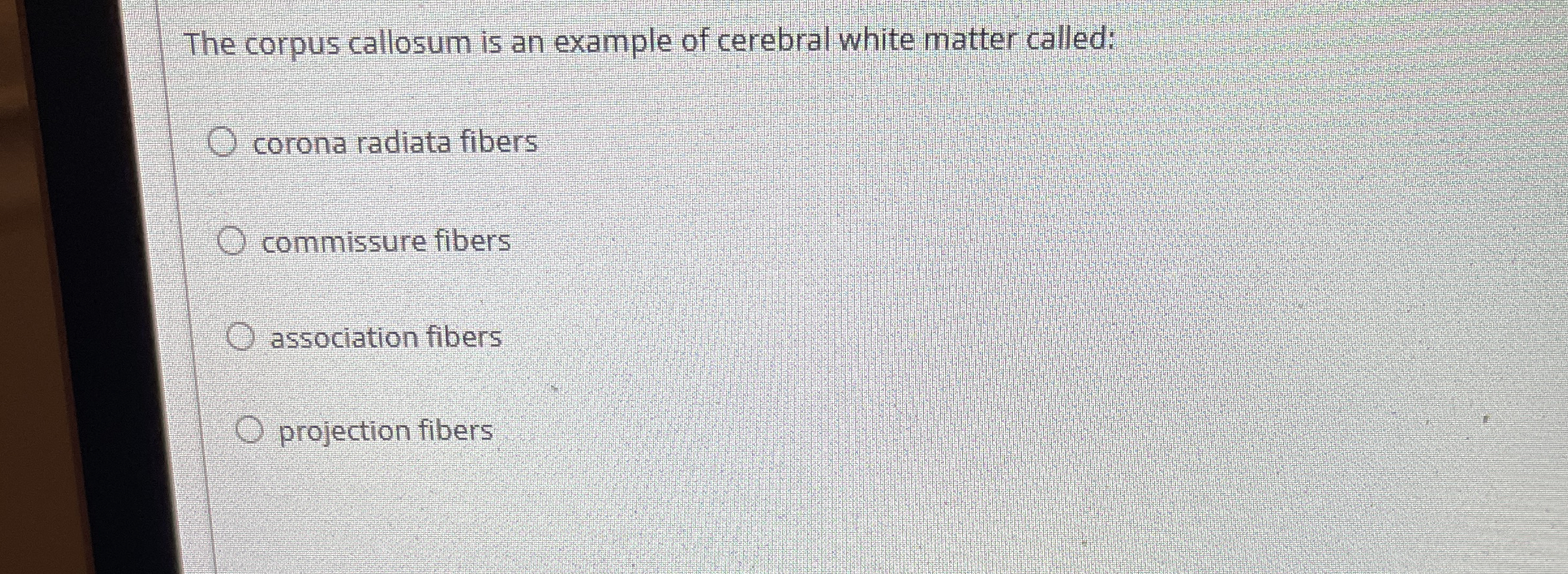 Solved The corpus callosum is an example of cerebral white | Chegg.com