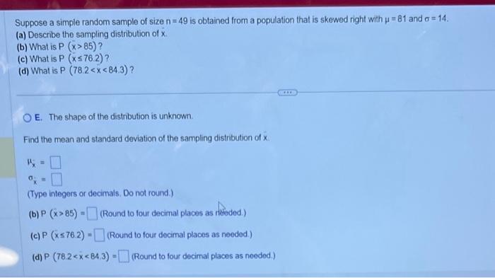 Solved Suppose a simple random sample of size n=49 is | Chegg.com