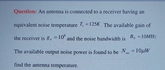 Solved Question: An antenna is connected to a receiver | Chegg.com