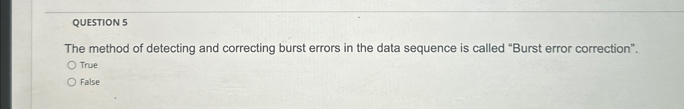 Solved QUESTION 5The method of detecting and correcting | Chegg.com