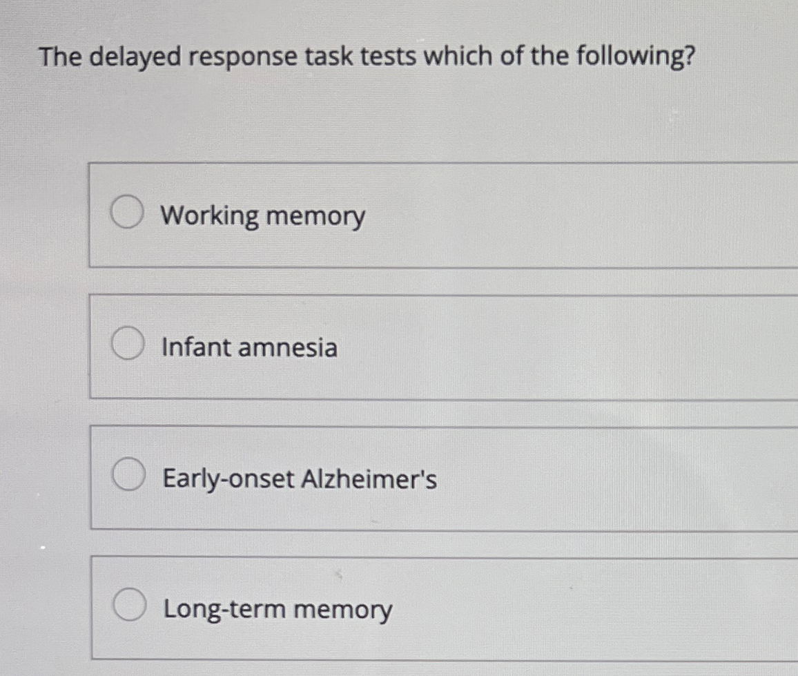 Solved The delayed response task tests which of the | Chegg.com
