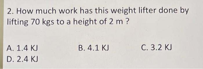 Solved 2. How much work has this weight lifter done by | Chegg.com