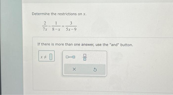 Solved Determine the restrictions on x. 7x2−8−x1=5x−93 If | Chegg.com