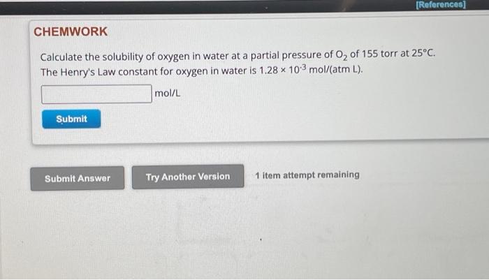 Solved CHEMWORK Calculate the solubility of oxygen in water | Chegg.com