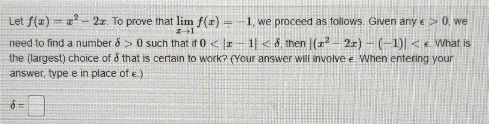 Solved Let f(x)=x2−2x. To prove that limx→1f(x)=−1, we | Chegg.com