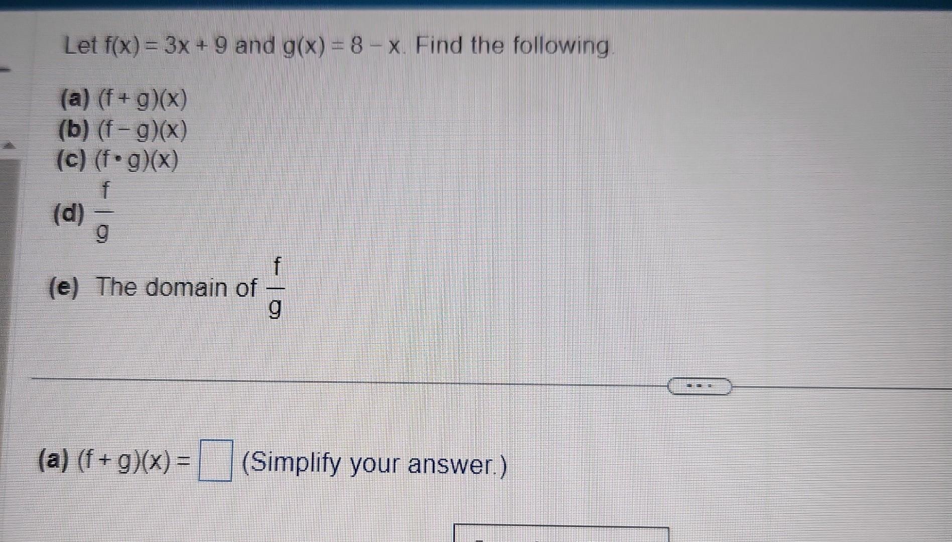 Solved Let f(x)=3x+9 and g(x)=8−x. Find the following (a) | Chegg.com