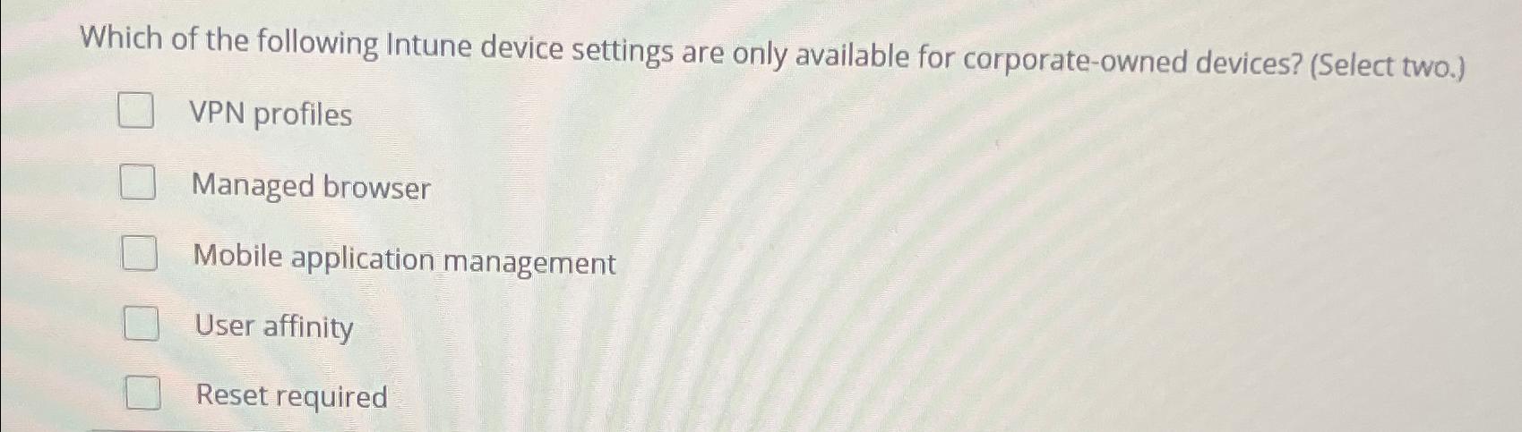 Solved Which of the following Intune device settings are | Chegg.com