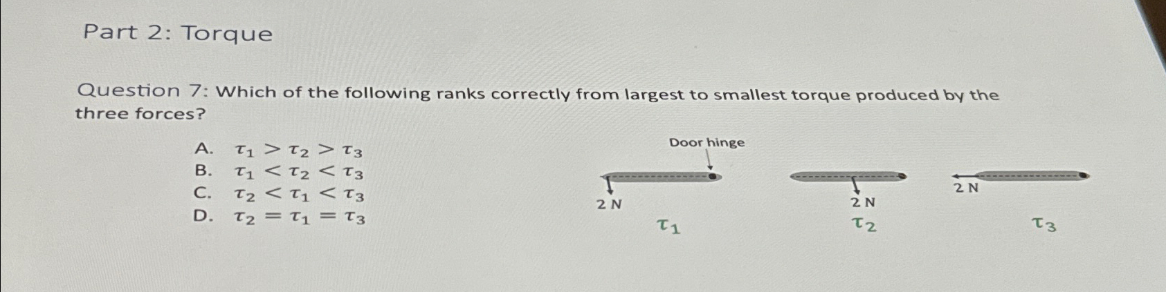 Solved Part 2: TorqueQuestion 7: Which of the following | Chegg.com
