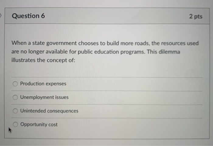 Solved Question 6 2 pts When a state government chooses to | Chegg.com