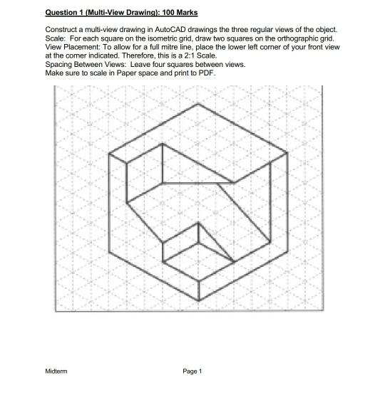 Solved Question 1 (Multi-View Drawing): 100 Marks Construct | Chegg.com