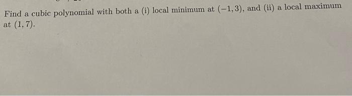 Solved a a Find a cubic polynomial with both a (i) local | Chegg.com