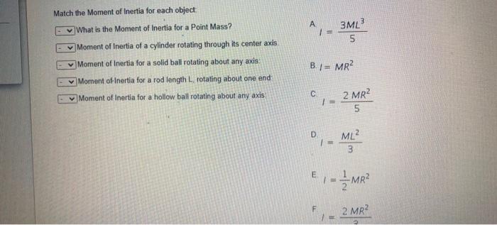 Solved Match the Moment of Inertia for each object А What is | Chegg.com